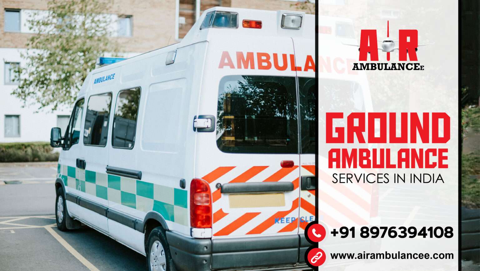 Ground Ambulance – Air Ambulance
